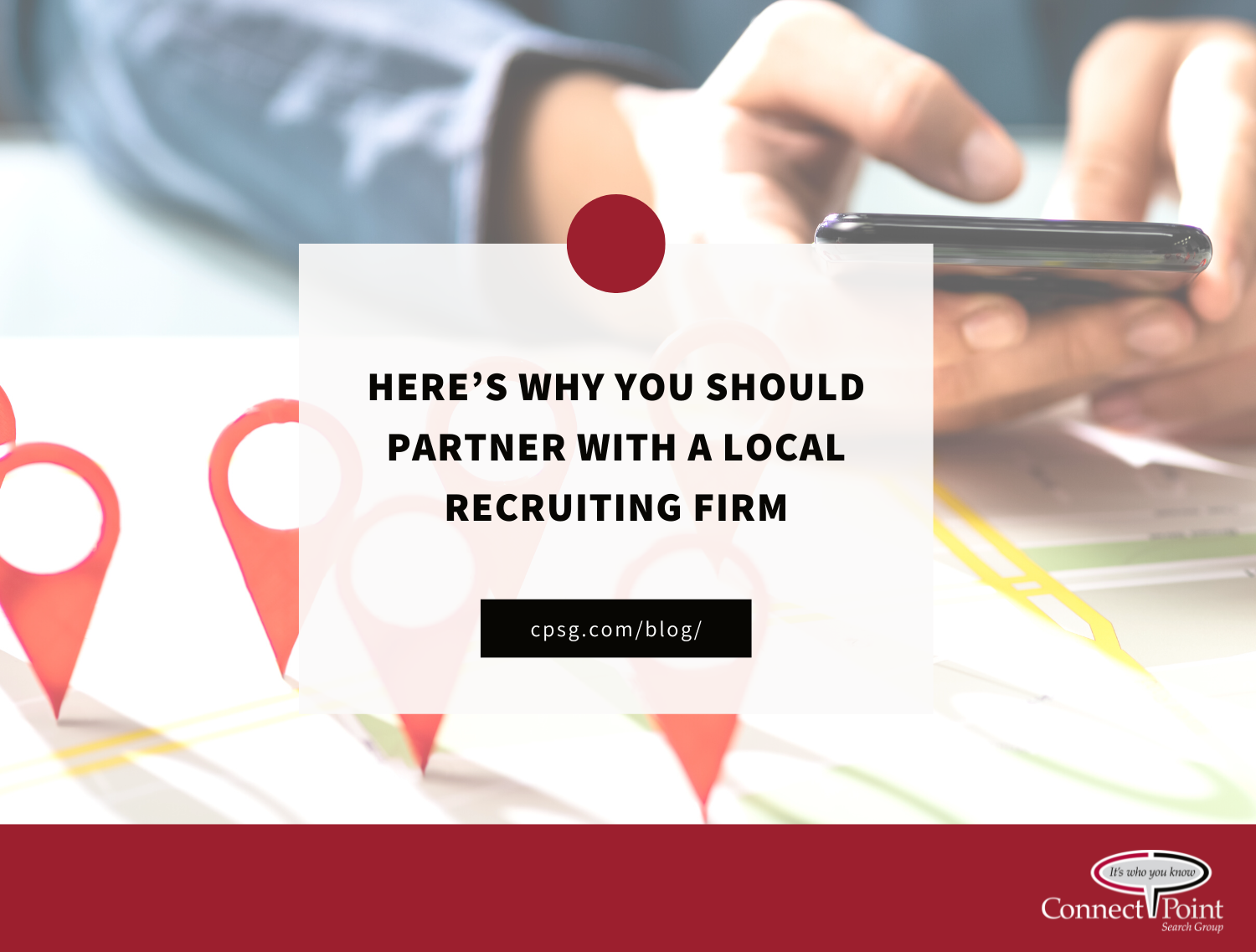 Why You Should Partner with a Local Recruiting Firm | ConnectPoint ...